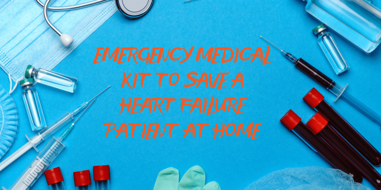 Home Emergency Medical Kit for Heart Failure: A Vital Guide
