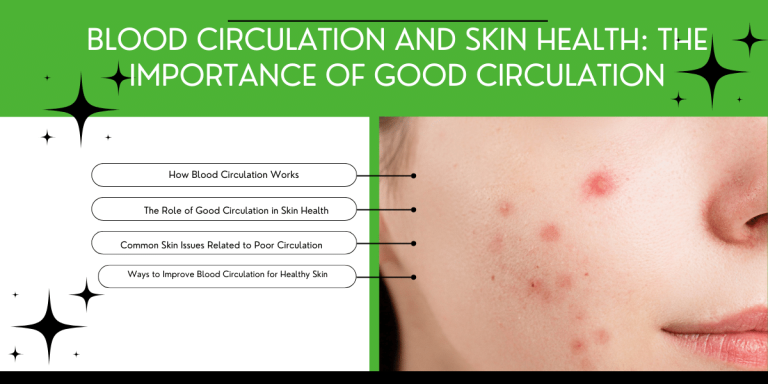 Radiant Skin: The Impact of Good Blood Circulation on Your Skin