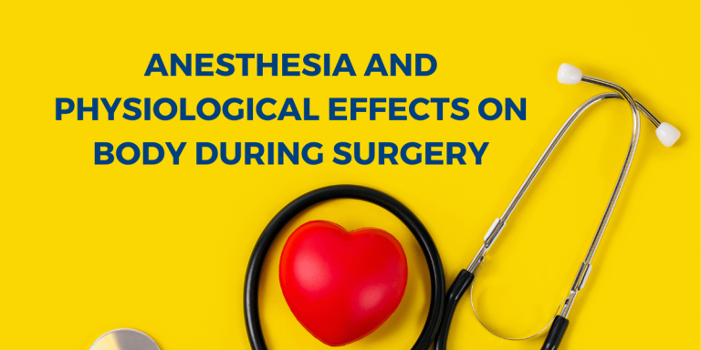 Anesthesia Unraveled: Understanding Its Impact on the Body During Surgery