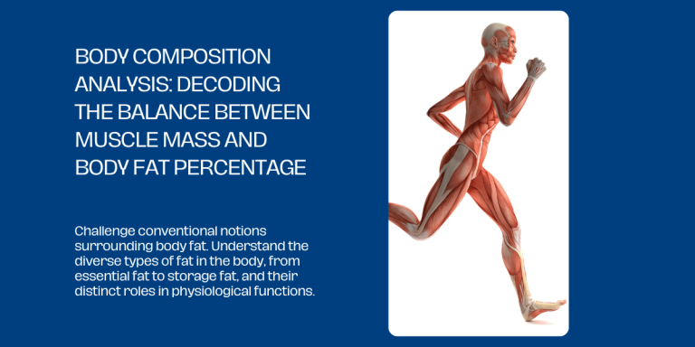 Body Composition Analysis: Muscle Mass, Body Fat Percentage, and ...