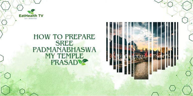 Sree Padmanabhaswamy Temple's Culinary Treasures