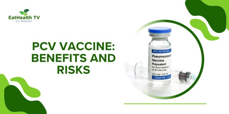 PCV Vaccine Benefits and Risks: Protecting Health Through Vaccination