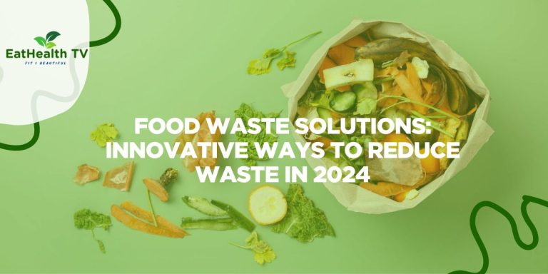 Innovative Food Waste Solutions in 2024: Reducing Waste for a Greener ...